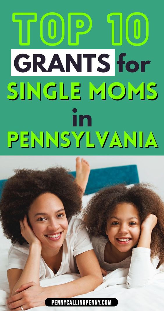 Helpful Grants For Single Moms In Pennsylvania (PA) | Penny Calling Penny