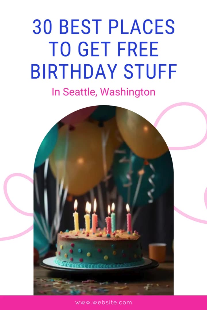 Best Places To Get Free Birthday Stuff In Seattle, Washington | Penny ...