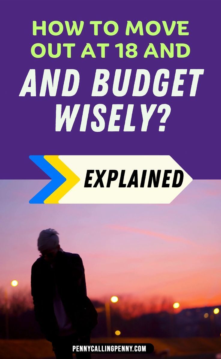 How To Move Out At 18 and Budget Wisely? | Penny Calling Penny