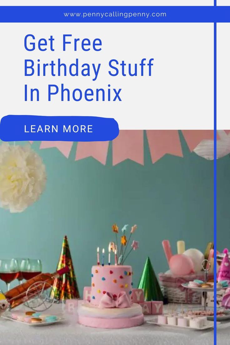 38 Best Places To Get Free Birthday Stuff In Phoenix | Penny Calling Penny